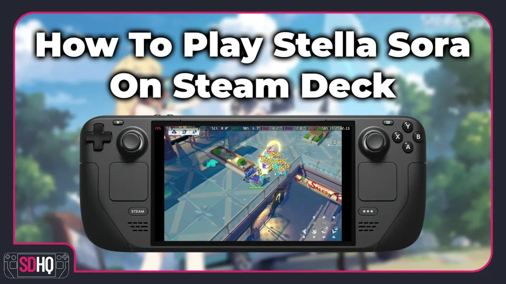 How To Install And Play Stella Sora On Steam Deck - Steam Deck HQ